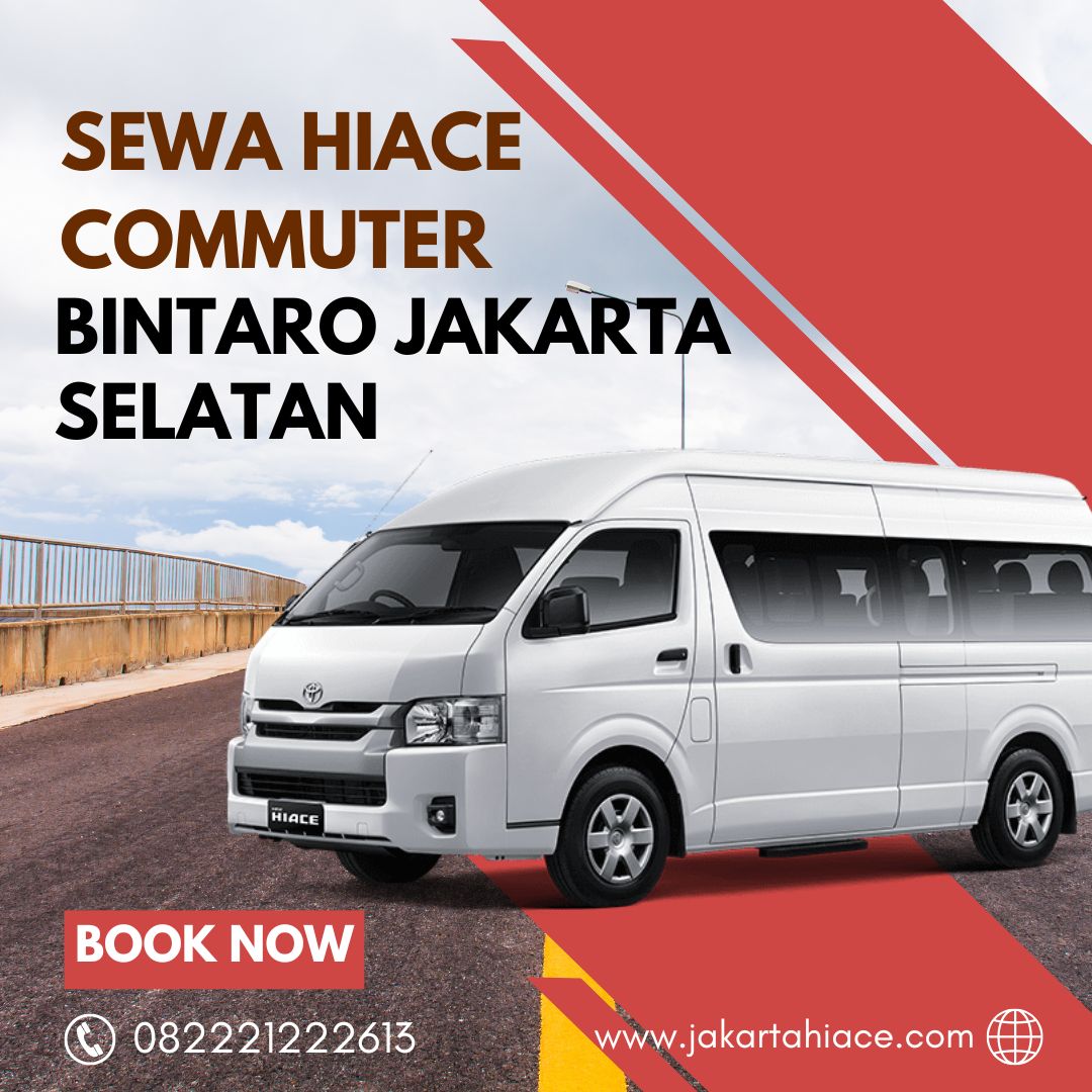 Sewa Hiace Commuter Bintaro Jakarta Selatan - Sewa Hiace Jakarta