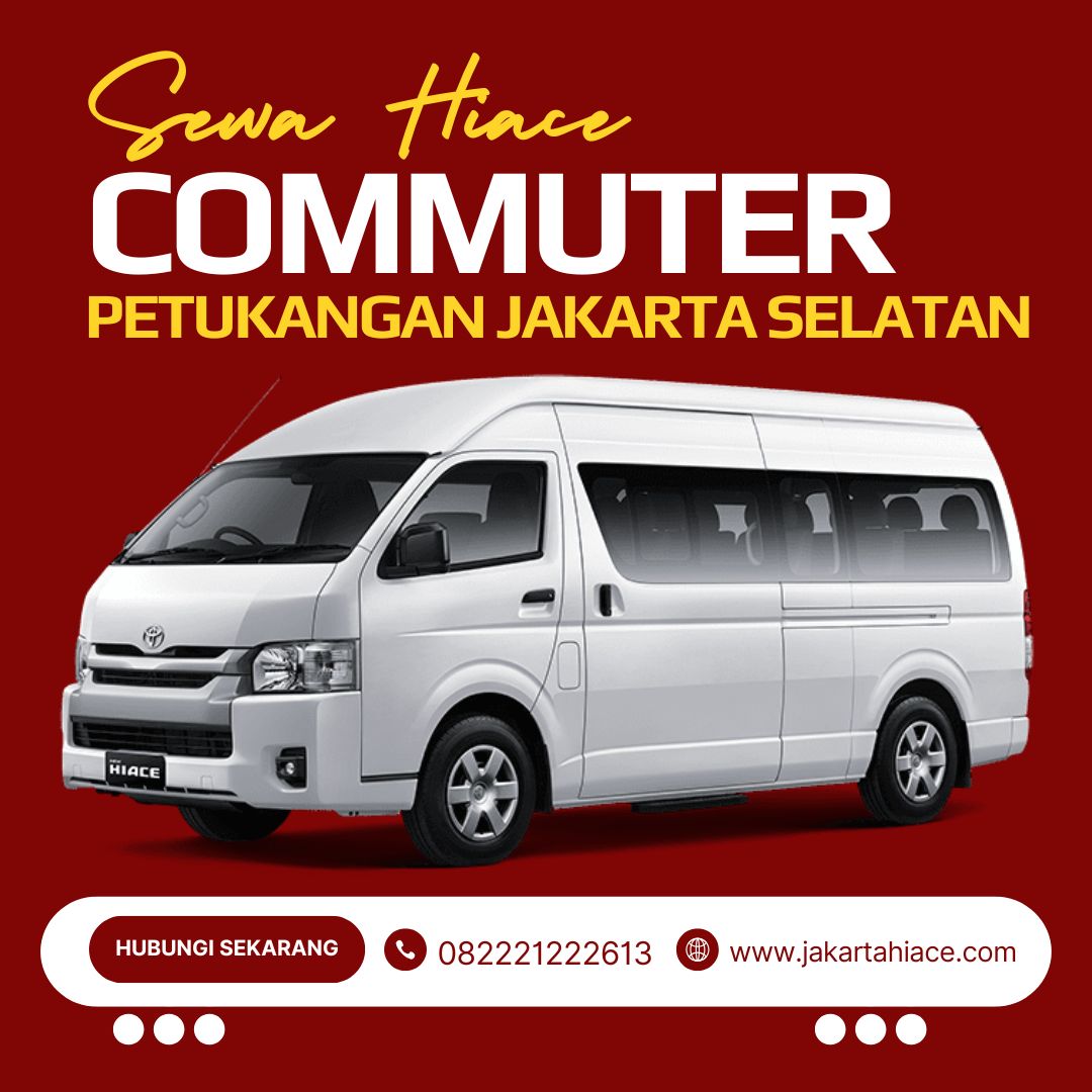 Sewa Hiace Commuter Petukangan Jakarta Selatan - Sewa Hiace Jakarta
