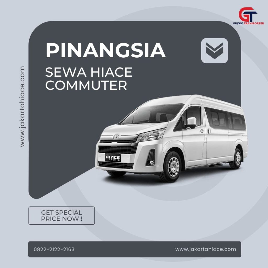 Sewa Hiace Commuter Pinangsia Taman Sari Jakarta Barat - Sewa Hiace Jakarta
