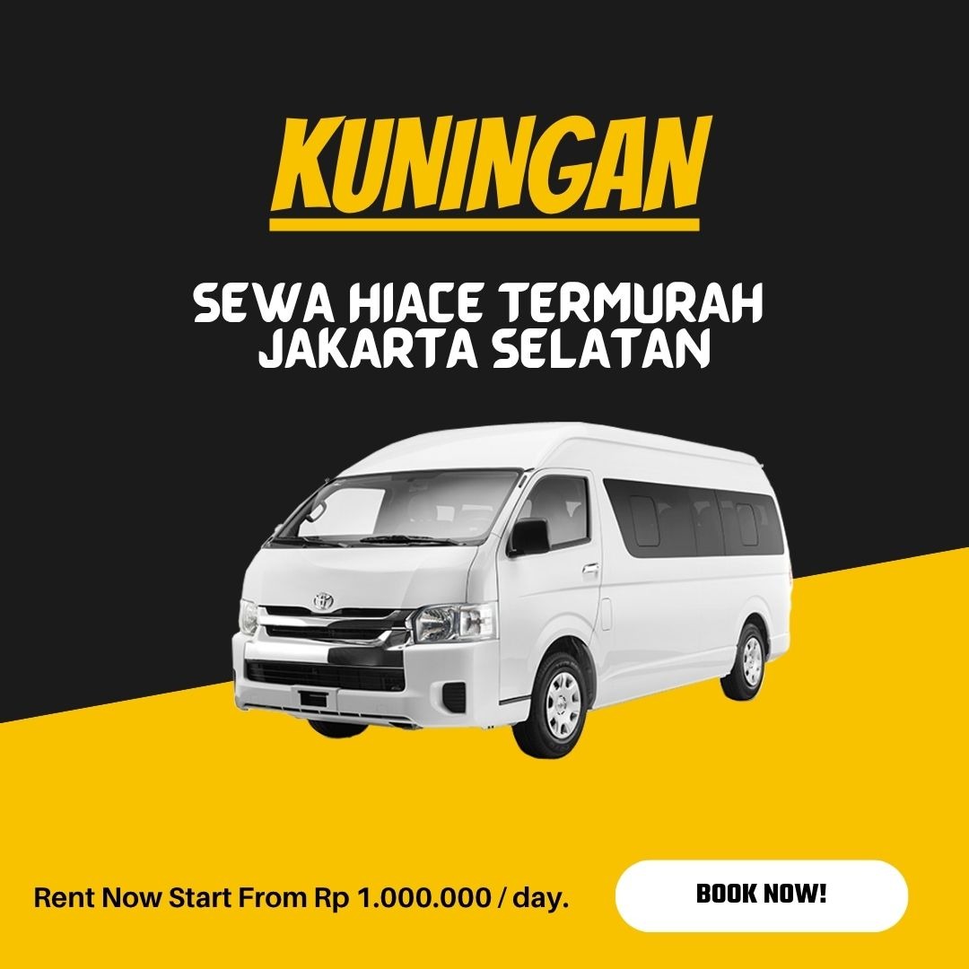 Sewa Hiace Termurah Kuningan Setiabudi Jakarta Selatan - Sewa Hiace Jakarta