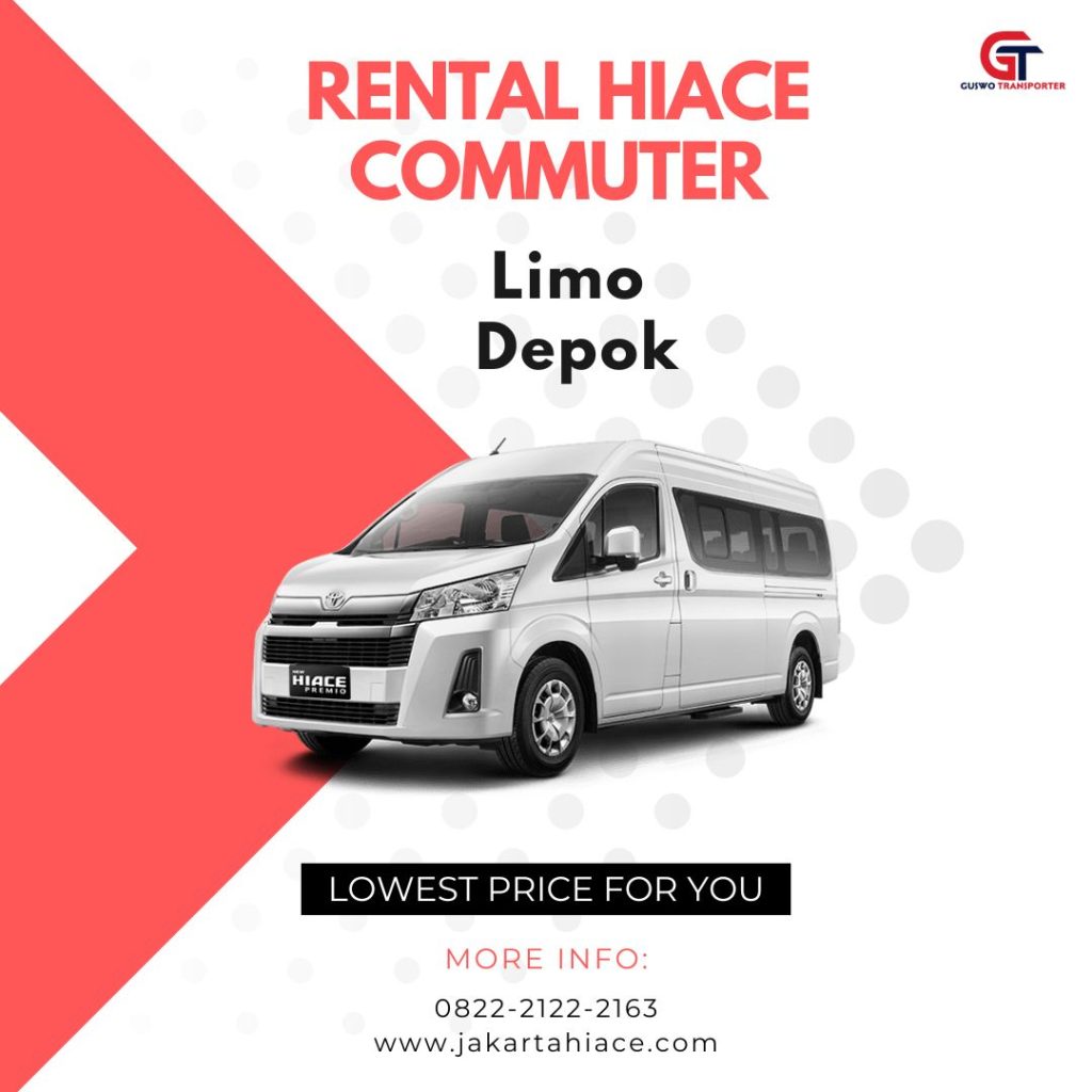 Rental Hiace Commuter Limo Kota Depok - Sewa Hiace Jakarta